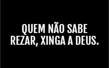 Quem não sabe rezar, xinga a Deus | Nanda Bahia